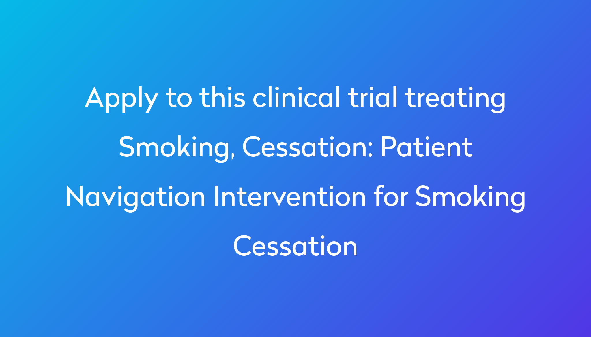 Patient Navigation Intervention For Smoking Cessation Clinical Trial
